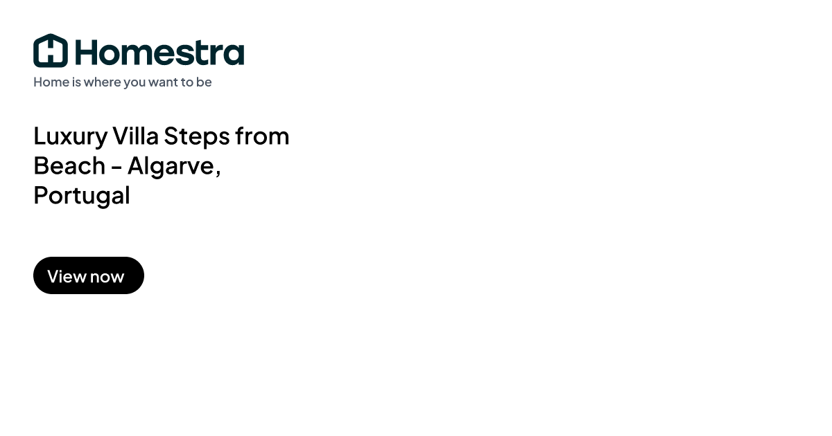 Luxury Villa Steps from Beach - Algarve, Portugal - Homestra